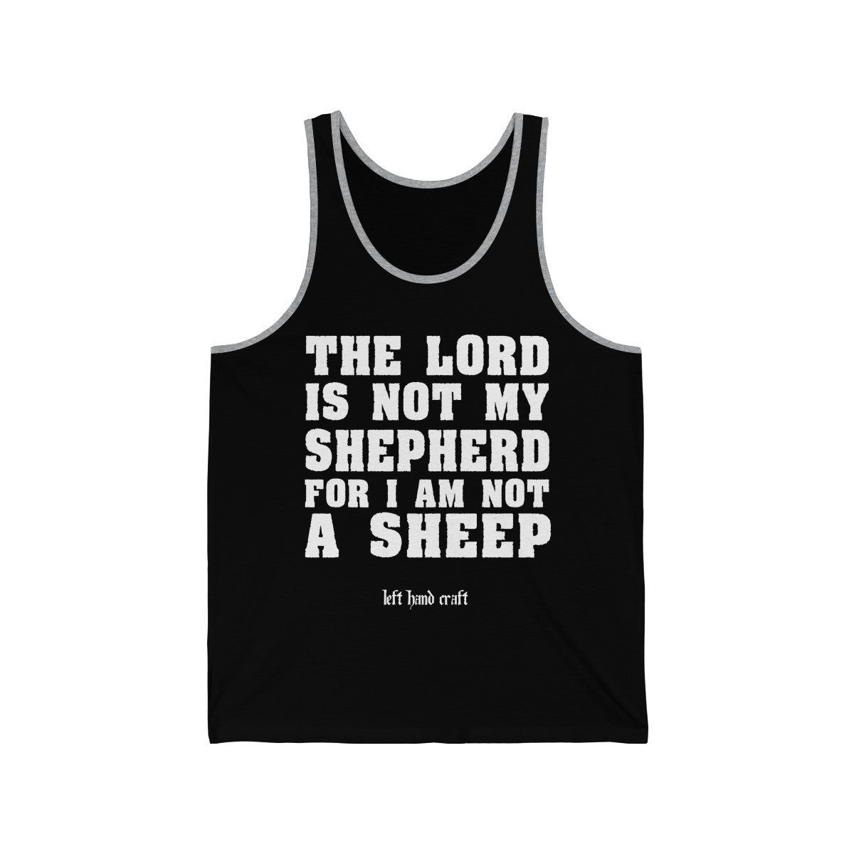 The Lord Is Not My Shepherd For I Am Not A Sheep Jersey Tank – Left ...