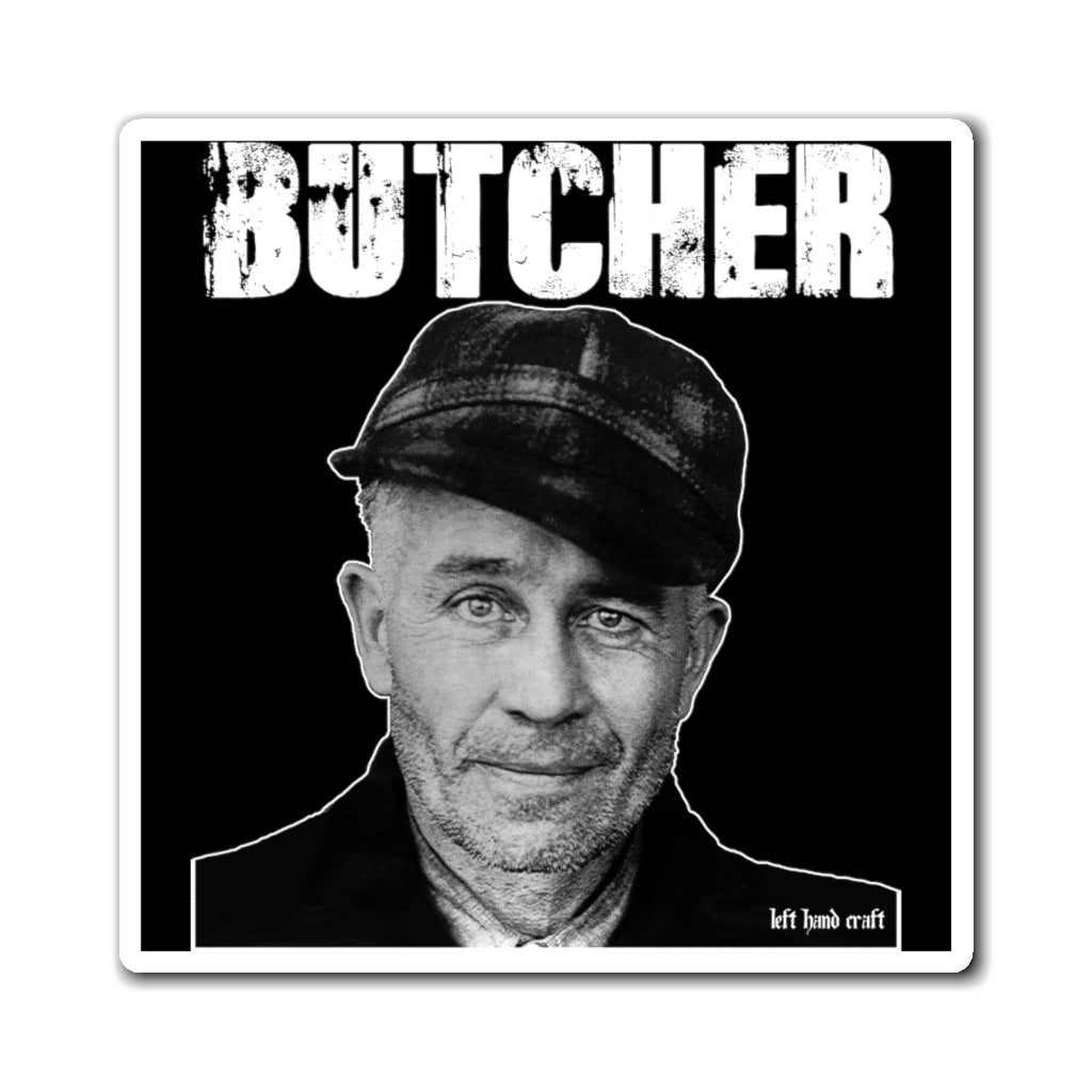 Ed Gein Butcher - Fridge Magnets – Left Hand Craft